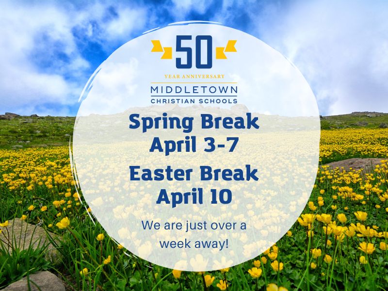 Spring Break & Easter Break | Middletown Christian Schools